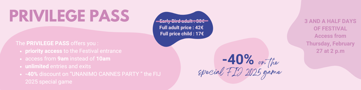 Participate - PRIVILEGE PASS - Festival International des Jeux - Cannes